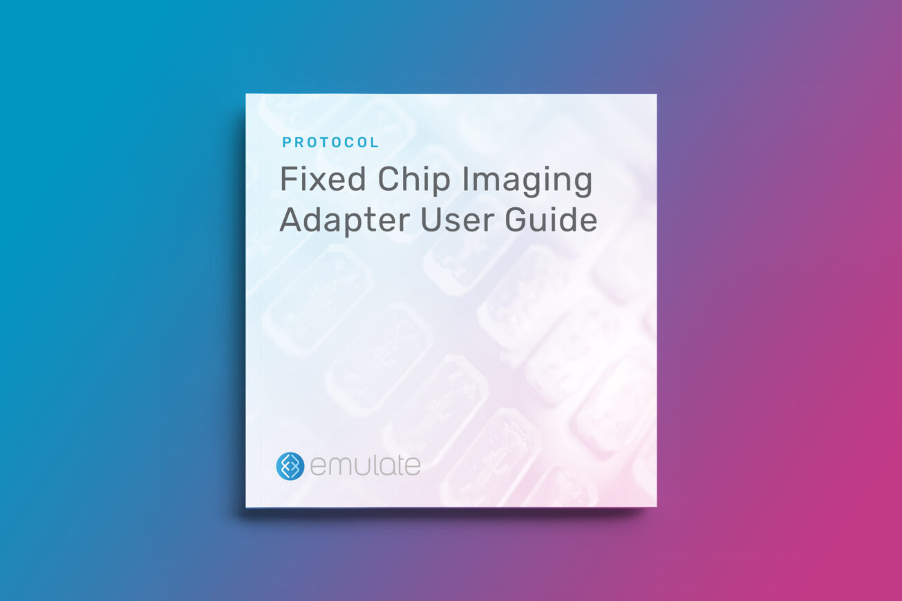 Fixed Chip Imaging Adapter User Guide | Emulate