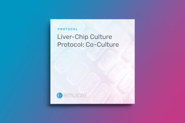 Liver-Chip Culture Protocol // Co-Culture | Emulate