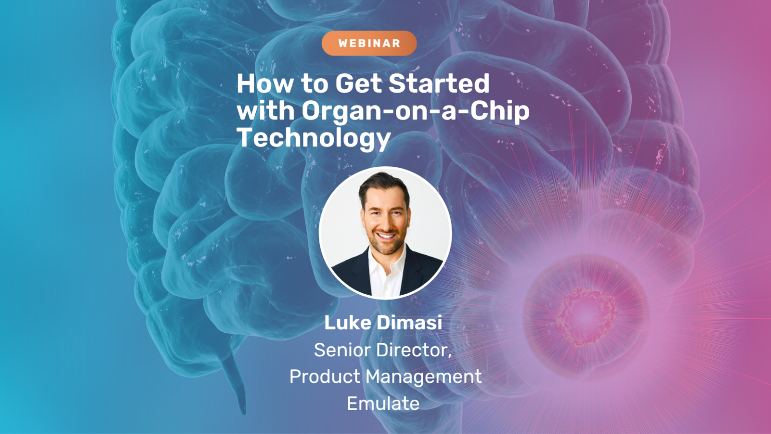 How to Get Started with Organ-Chips | Emulate Webinar