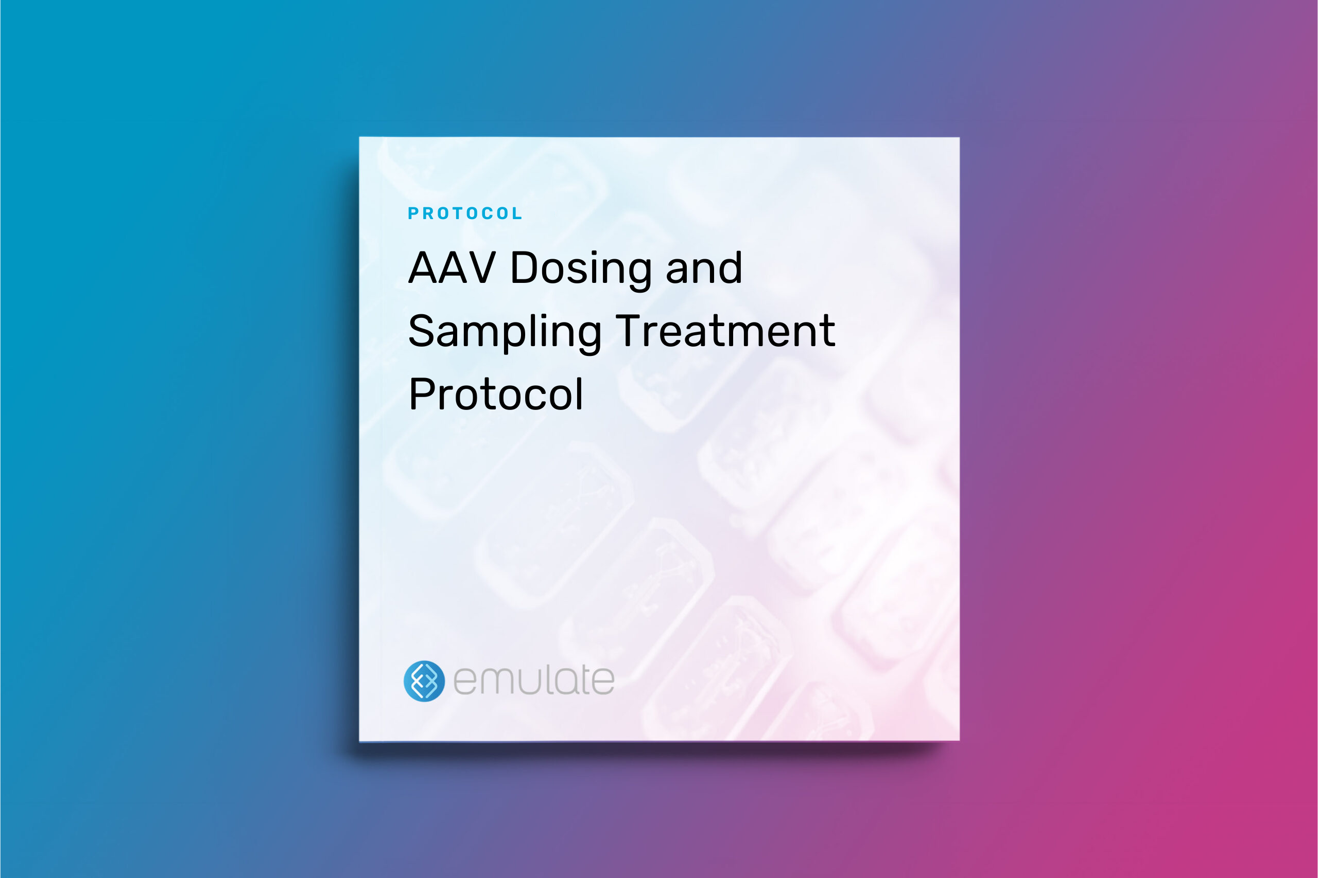 AAV Dosing and Solution Treatment Protocol | Emulate
