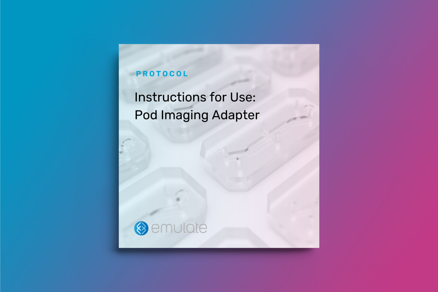 Instructions for Use: Pod Imaging Adapter | Emulate