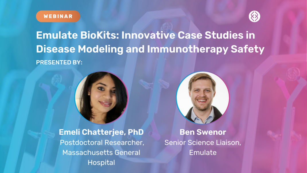 Emulate BioKits: Innovative Case Studies in Disease Modeling and ...