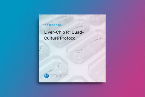 Liver-Chip R1 Quad-Culture Protocol | Emulate